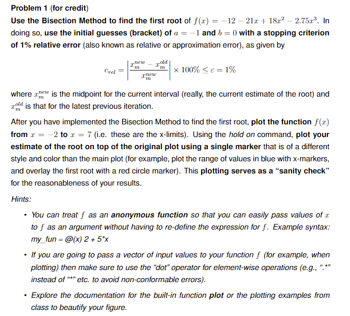 Solved Problem 1 (for credit) Use the Bisection Method to | Chegg.com