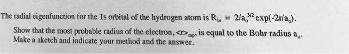 Solved The radial eigenfunction for the 1s orbital of the | Chegg.com