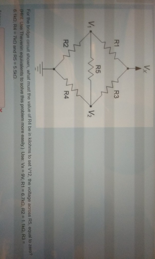 Solved Vx R1 R3 R5 2 R2 R4 For the bridge circuit shown, | Chegg.com
