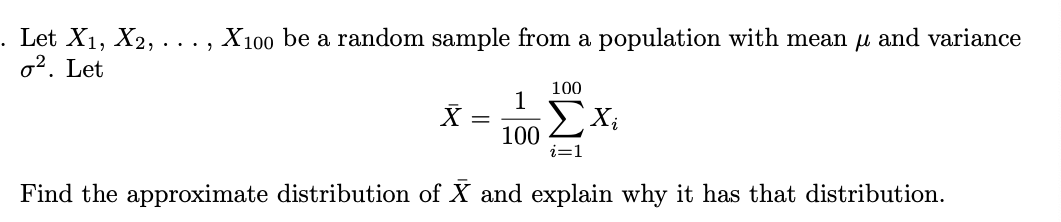 Solved Let X1,X2,…,X100 be a random sample from a population | Chegg.com