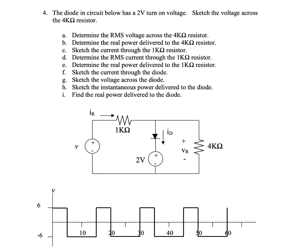 Solved 6 4 The Diode In Circuit Below Has A 2v Turn On 
