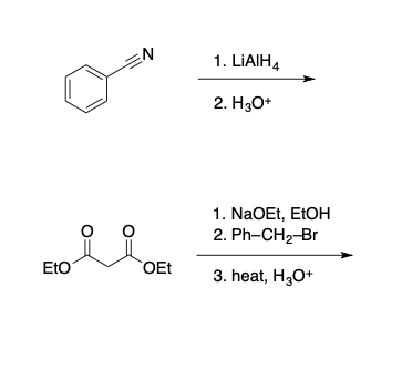 Solved 1. LiAIH4 2. H30+ 1. NaOEt, EtOH 2. Ph-CH2-Br 3. | Chegg.com