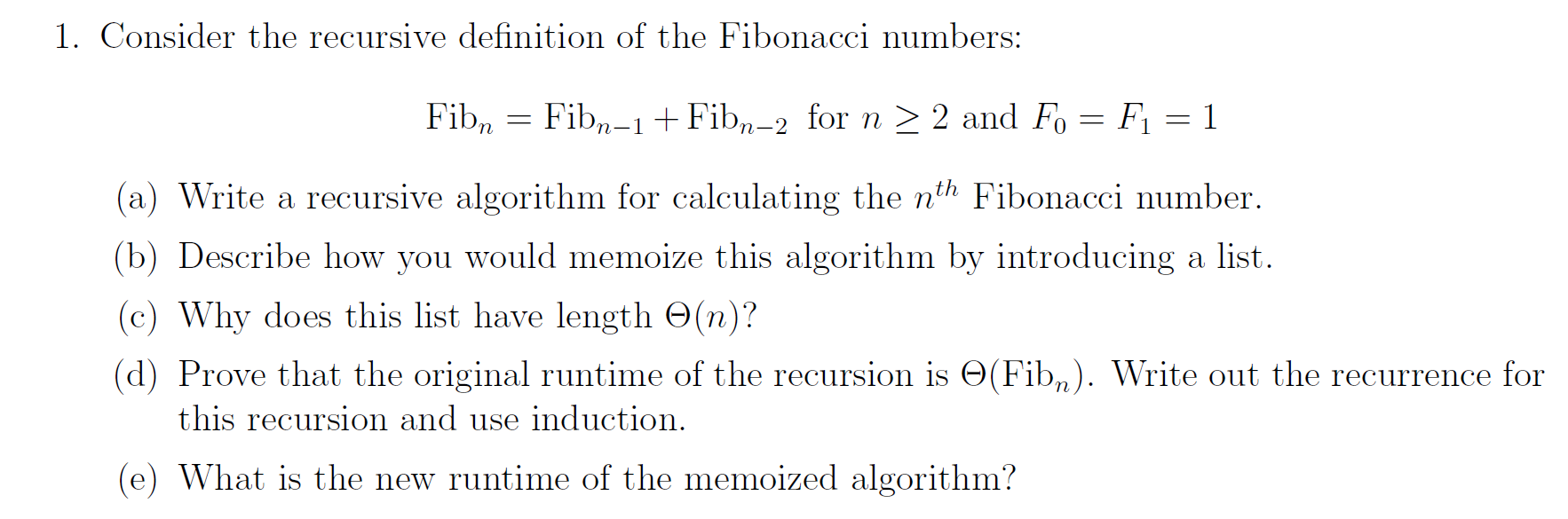 Solved 1. Consider the recursive definition of the Fibonacci | Chegg.com