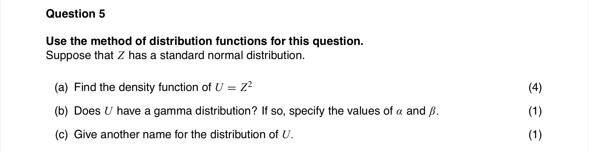 Solved Question 5 Use the method of distribution functions | Chegg.com