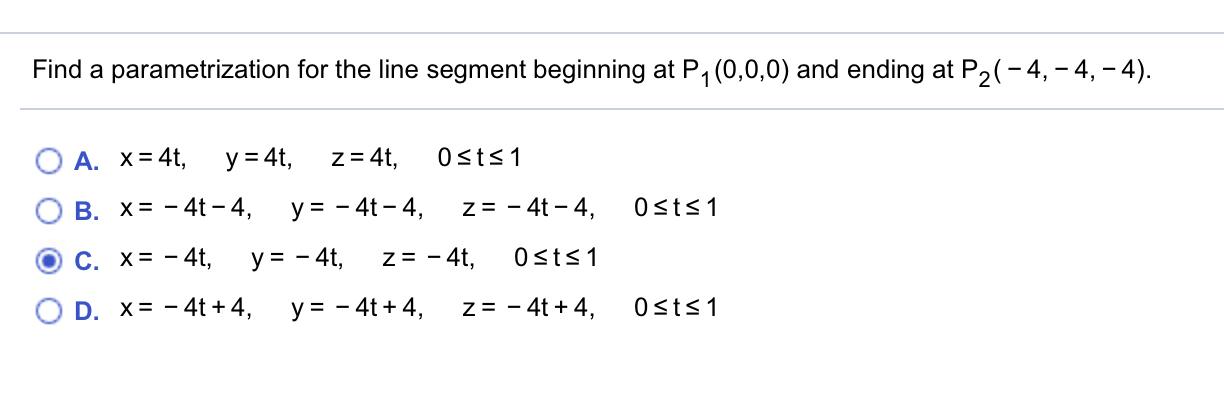 Solved Find a parametrization for the line segment beginning | Chegg.com