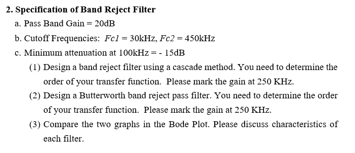 2. Specification of Band Reject Filter a. Pass Band | Chegg.com