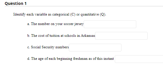 Solved Identify each variable as categorical (C) or | Chegg.com