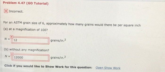 Solved Problem 4.47 (GO Tutorial) Incorrect. For an ASTM | Chegg.com