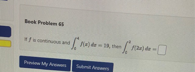 Solved Book Problem 65 If f is continuous and ∫04f(x)dx=19, | Chegg.com
