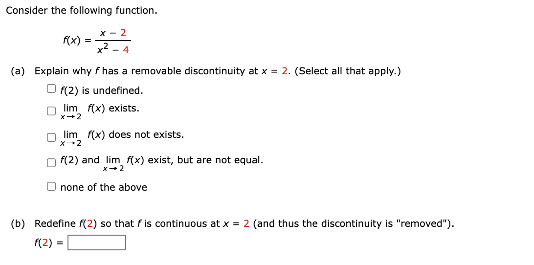 Solved Consider the following function. f(x) = X-2 x2 - 4 * | Chegg.com