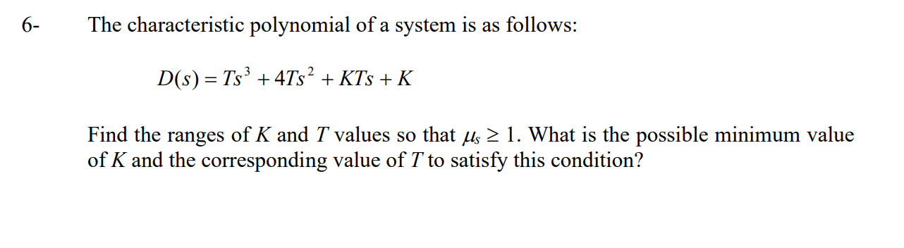 Solved 6- The characteristic polynomial of a system is as | Chegg.com