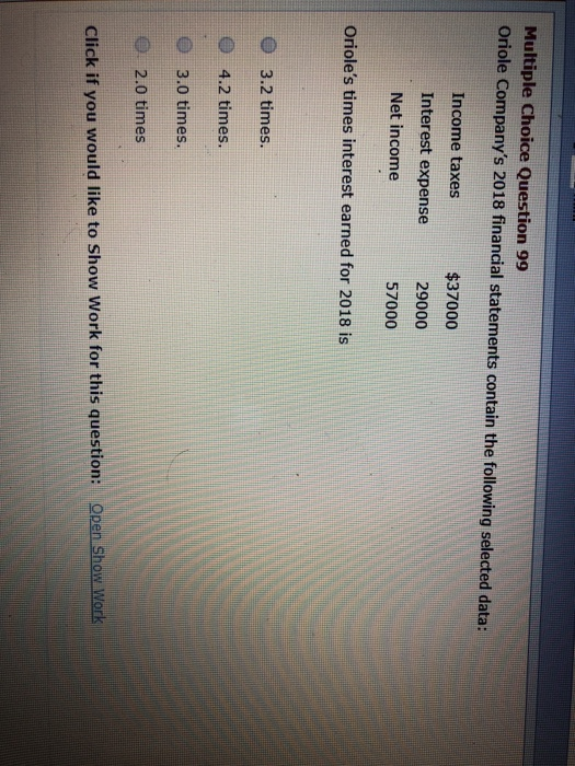 Solved Multiple Choice Question 99 Oriole Company's 2018 | Chegg.com