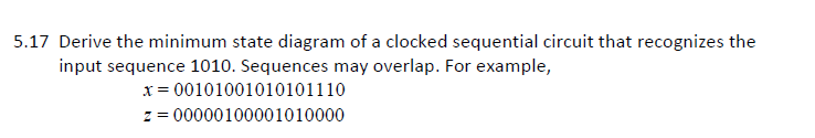 Solved 5.17 Derive the minimum state diagram of a clocked | Chegg.com