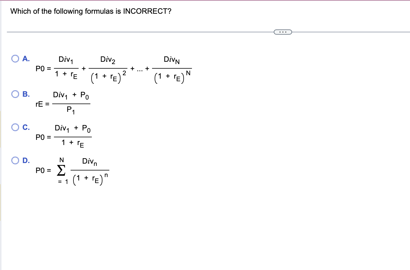 Solved Which of the following formulas is INCORRECT? A. | Chegg.com