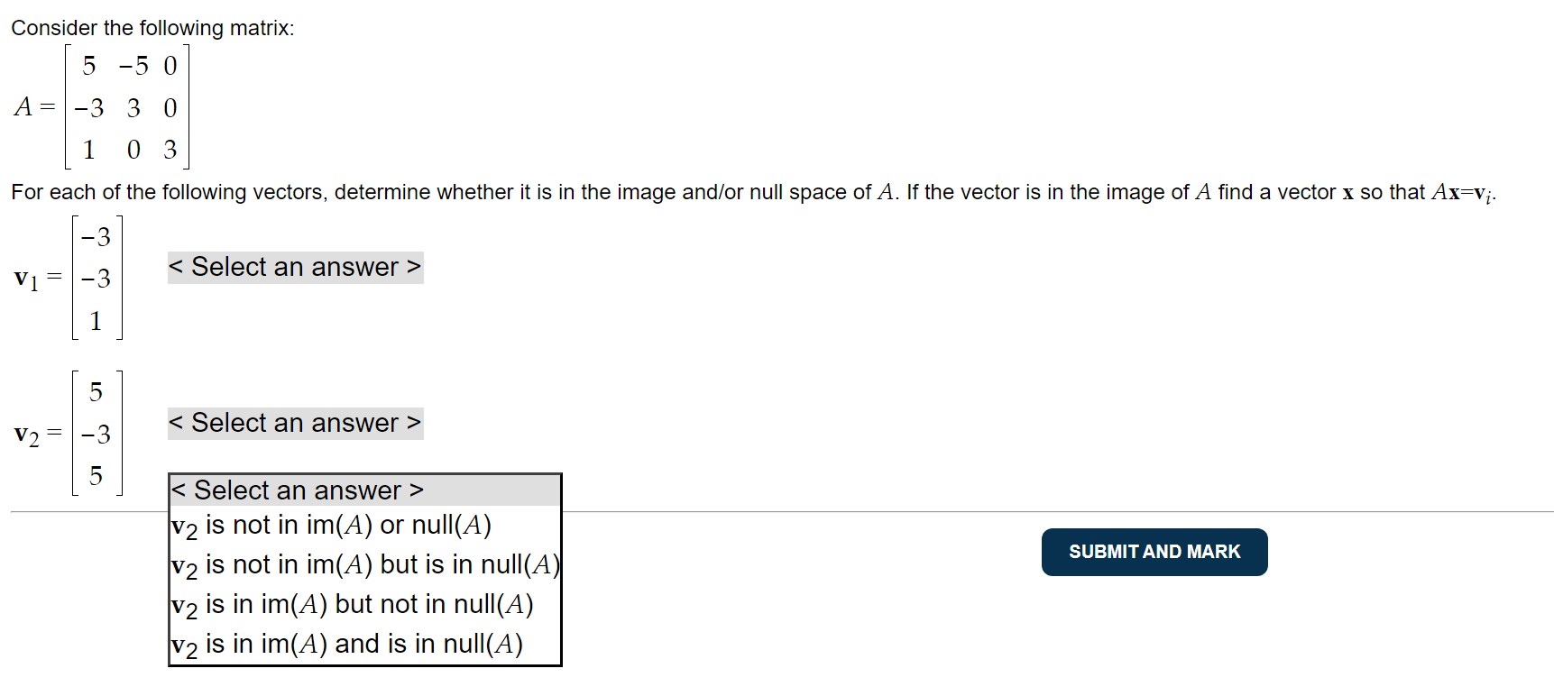 Solved Consider the following matrix: A=⎣⎡5−31−530003⎦⎤ For | Chegg.com