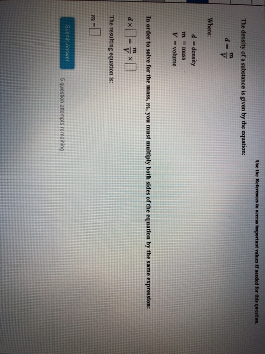Solved 0 d = density Tn mass v volume In order to solve for | Chegg.com