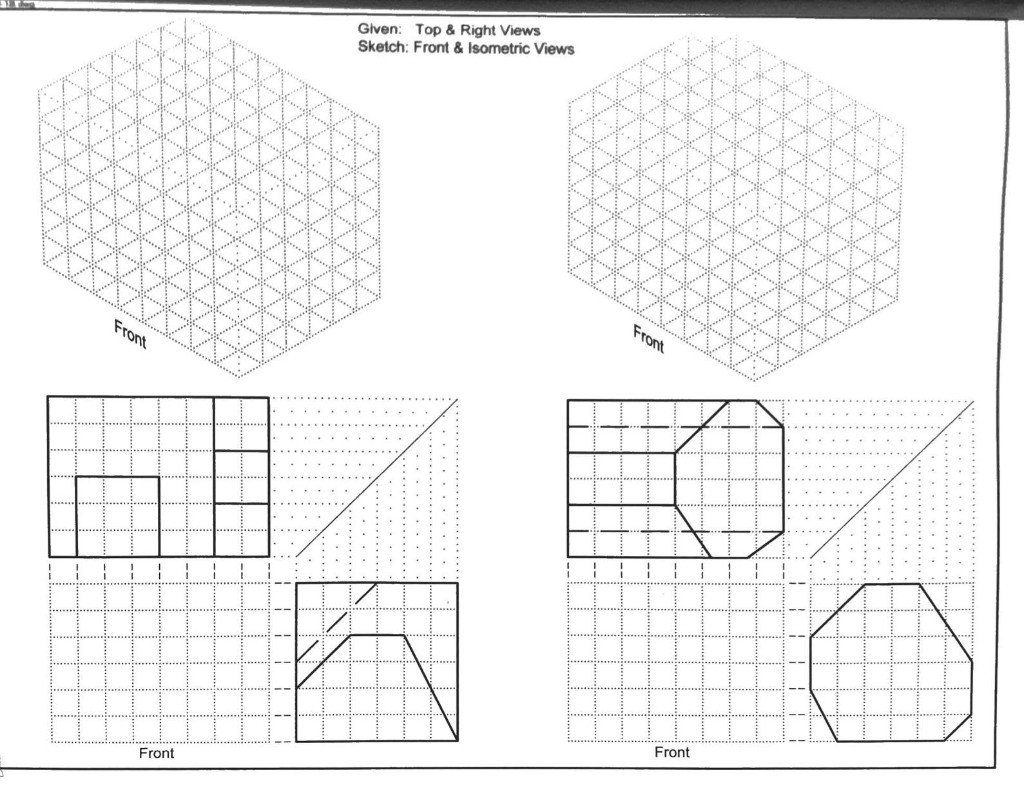 Solved Given: Top & Right Views Sketch: Front & Isometric | Chegg.com