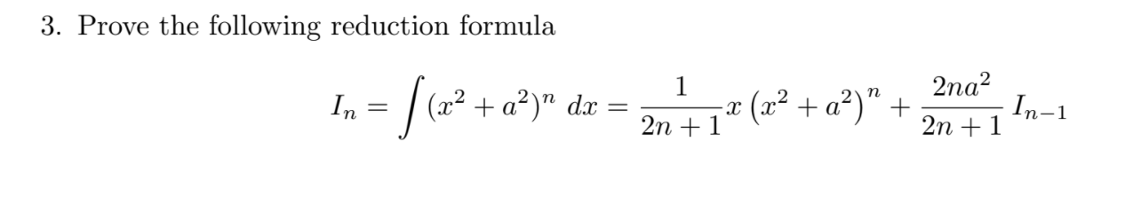 Solved 3. Prove the following reduction formula In = | Chegg.com
