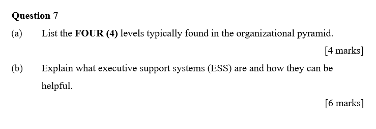 Solved Question 7 (a) List the FOUR (4) levels typically | Chegg.com