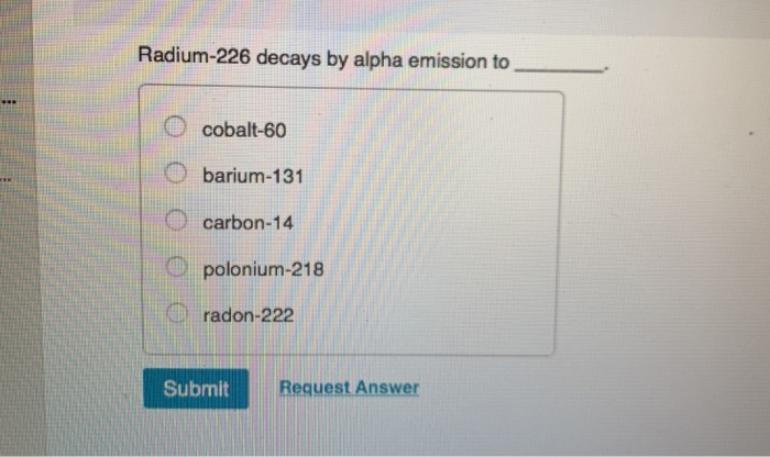 Solved Radium-226 decays by alpha emission to cobalt-60 | Chegg.com