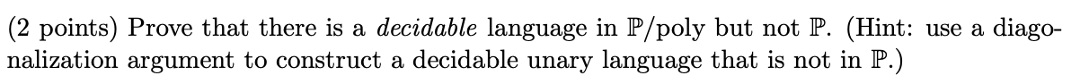Solved ( 2 points) Prove that there is a decidable language | Chegg.com