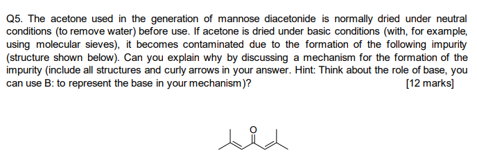 Solved Q5. The acetone used in the generation of mannose | Chegg.com