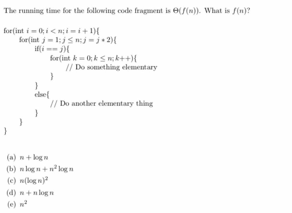 Solved The running time for the following code fragment is | Chegg.com