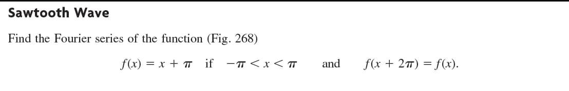 Solved Sawtooth Wave Find the Fourier series of the function | Chegg.com