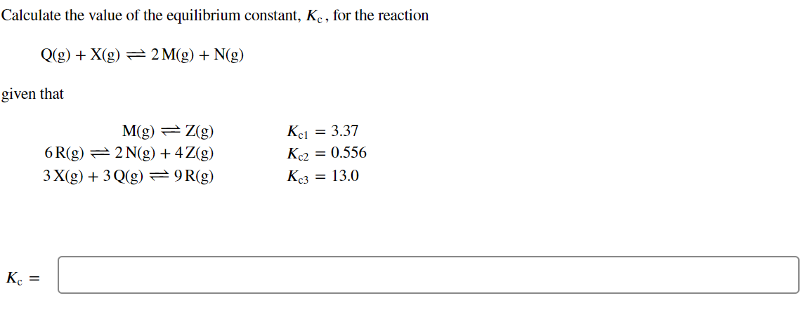 Solved Calculate the value of the equilibrium constant, Kc, | Chegg.com
