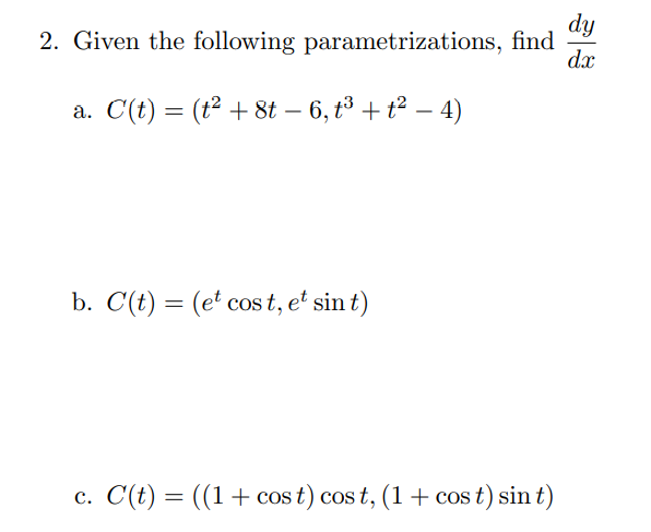 Solved 2. Given the following parametrizations, find dxdy a. | Chegg.com