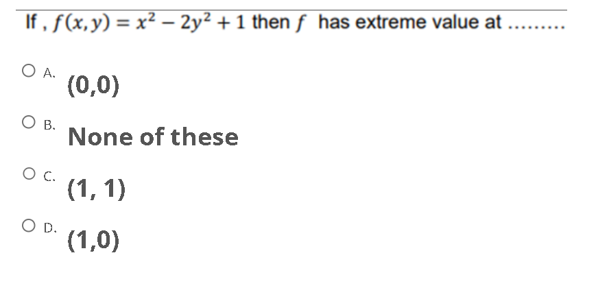 Solved If , f(x,y)=x2-2y2+1 ﻿then f ﻿has extreme value | Chegg.com