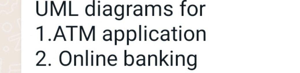 Solved UML diagrams for 1.ATM application 2. Online banking | Chegg.com