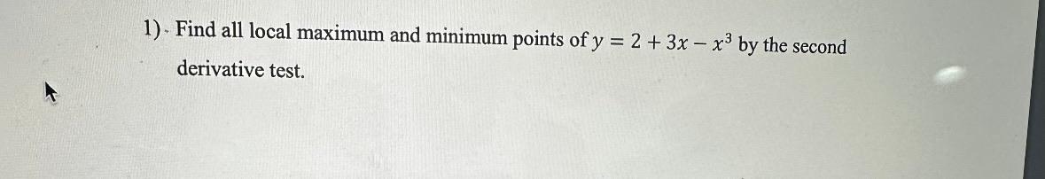 Solved 1). Find all local maximum and minimum points of | Chegg.com