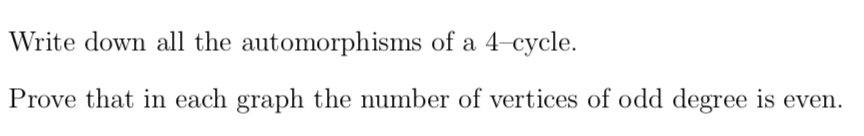 Solved Write down all the automorphisms of a 4-cycle. Prove | Chegg.com