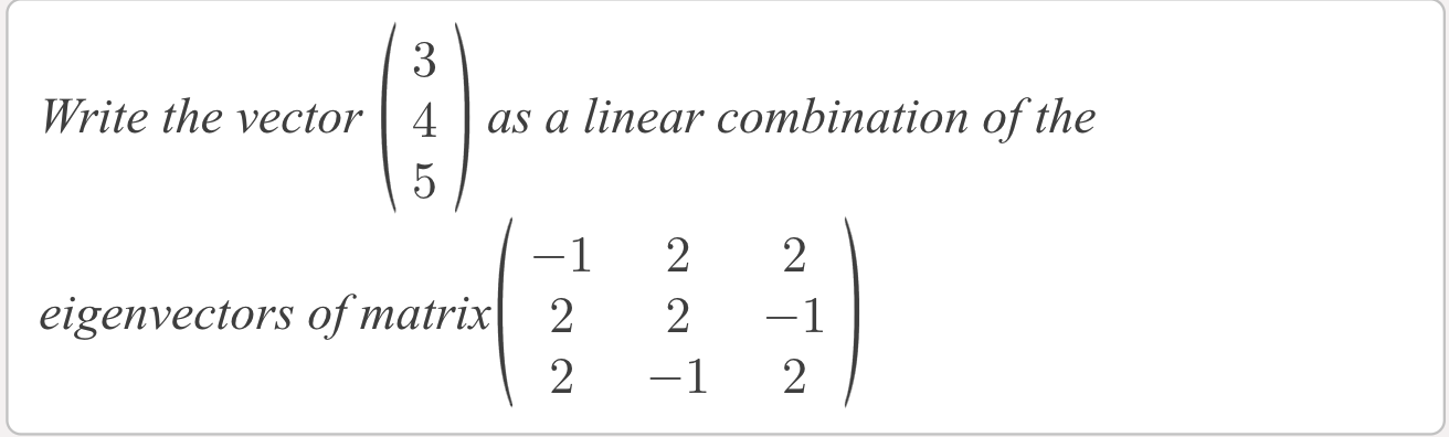 Solved 3 Write the vector | 4 5 la as a linear combination | Chegg.com