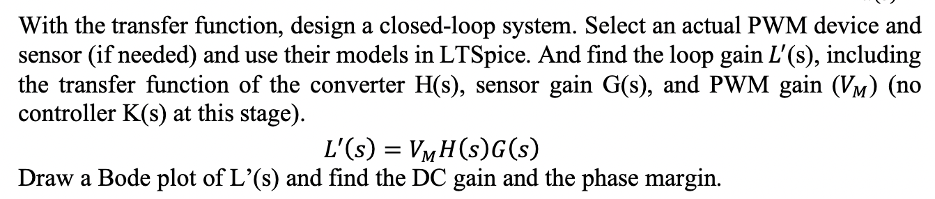 With the transfer function, design a closed-loop | Chegg.com