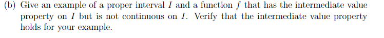 Solved (b) Give an example of a proper interval I and a | Chegg.com