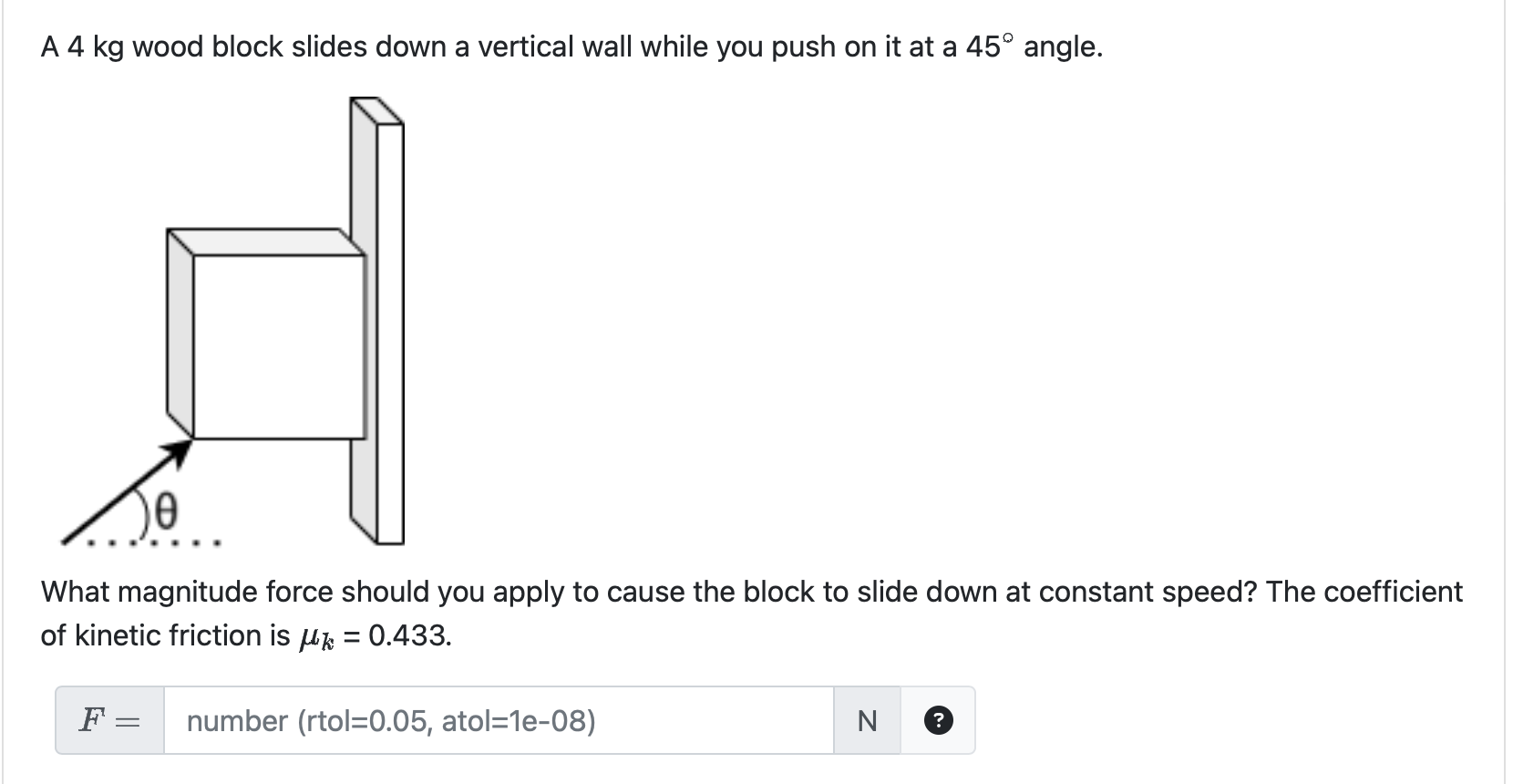 Solved A 4kg ﻿wood block slides down a vertical wall while | Chegg.com