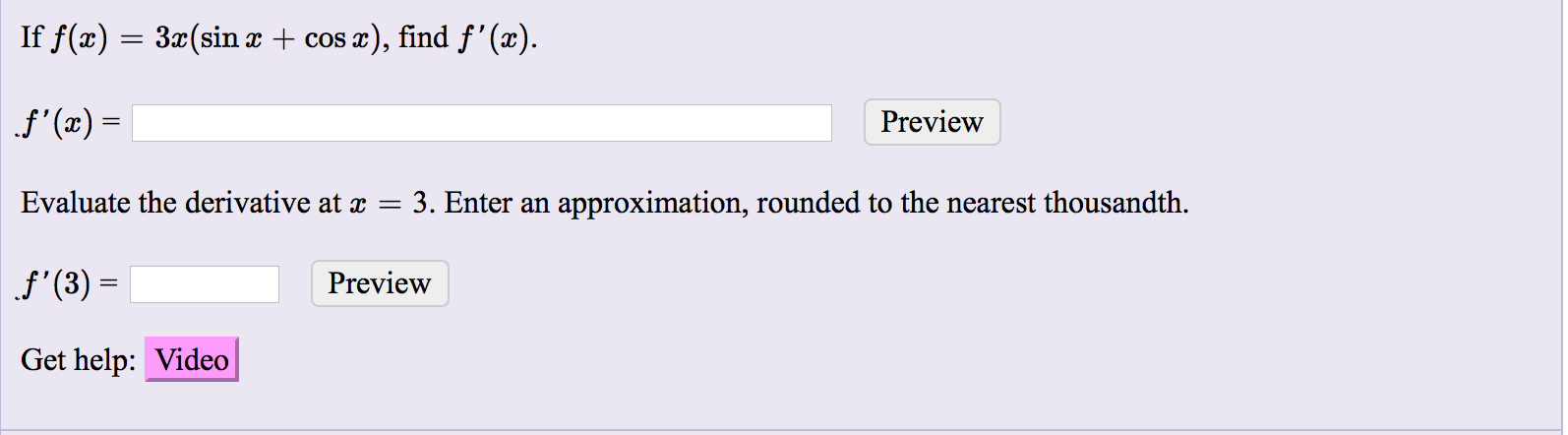 Solved If f(x) = 3x(sin x + cos x), find f'(x). .f'(X) = | Chegg.com