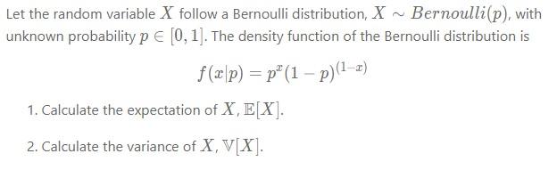 Solved Let the random variable X follow a Bernoulli | Chegg.com