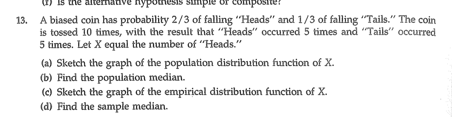 Solved 13. A biased coin has probability 2/3 of falling | Chegg.com