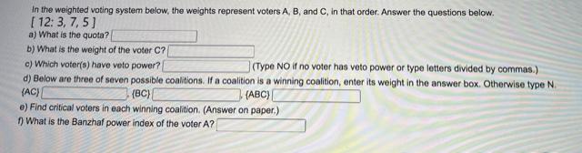 Solved In the weighted voting system below, the weights | Chegg.com