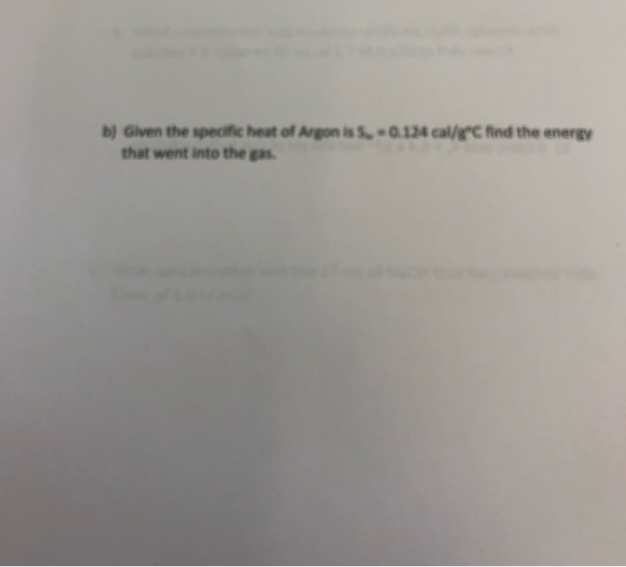b) Given the specific heat of Argon is 0124 cal/gC | Chegg.com