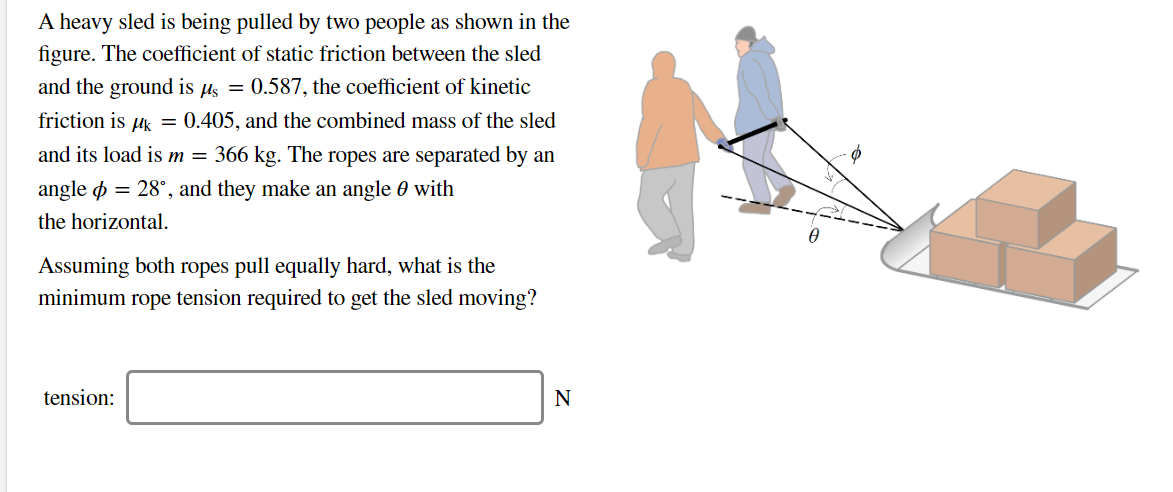 Solved A heavy sled is being pulled by two people as shown | Chegg.com