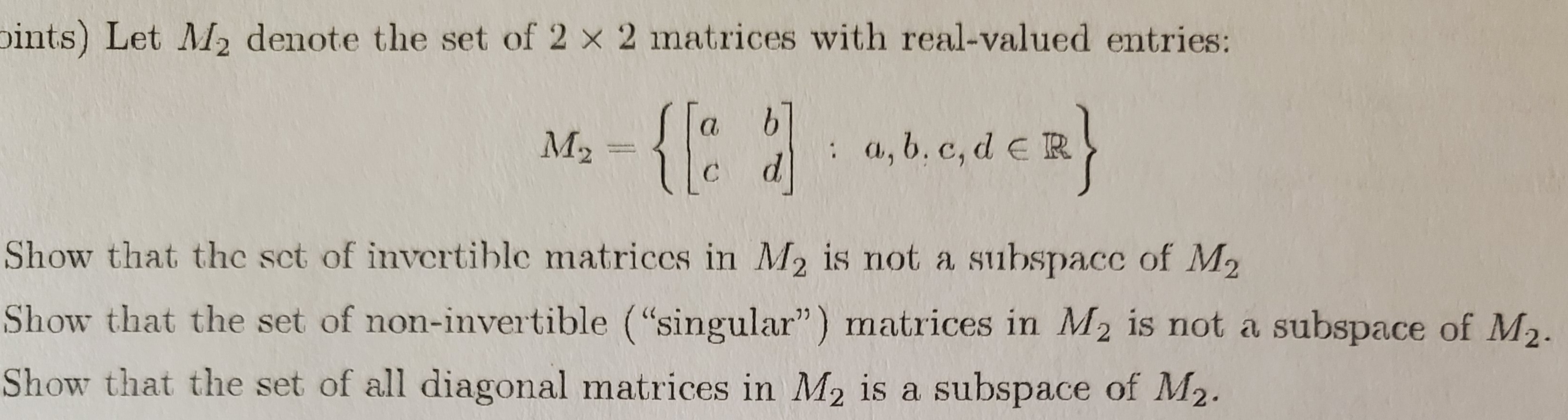 Solved oints) Let M2 denote the set of 2×2 matrices with | Chegg.com