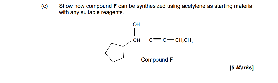 Solved (c) Show how compound F can be synthesized using | Chegg.com