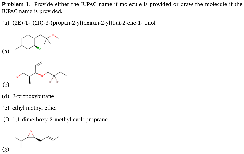 Solved Problem 1. Provide either the IUPAC name if molecule | Chegg.com