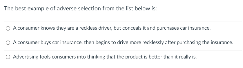 Solved The best example of adverse selection from the list | Chegg.com