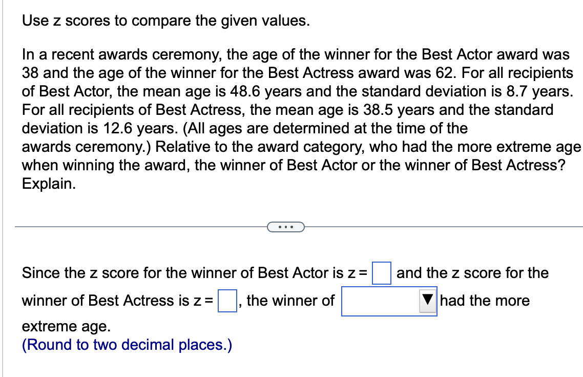 Solved Use z scores to compare the given values.In a recent | Chegg.com