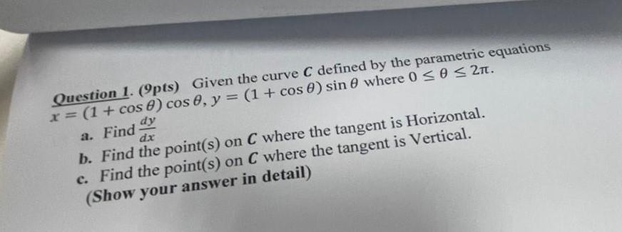 Solved Question 1. (9pts) Given the curve C defined by the | Chegg.com